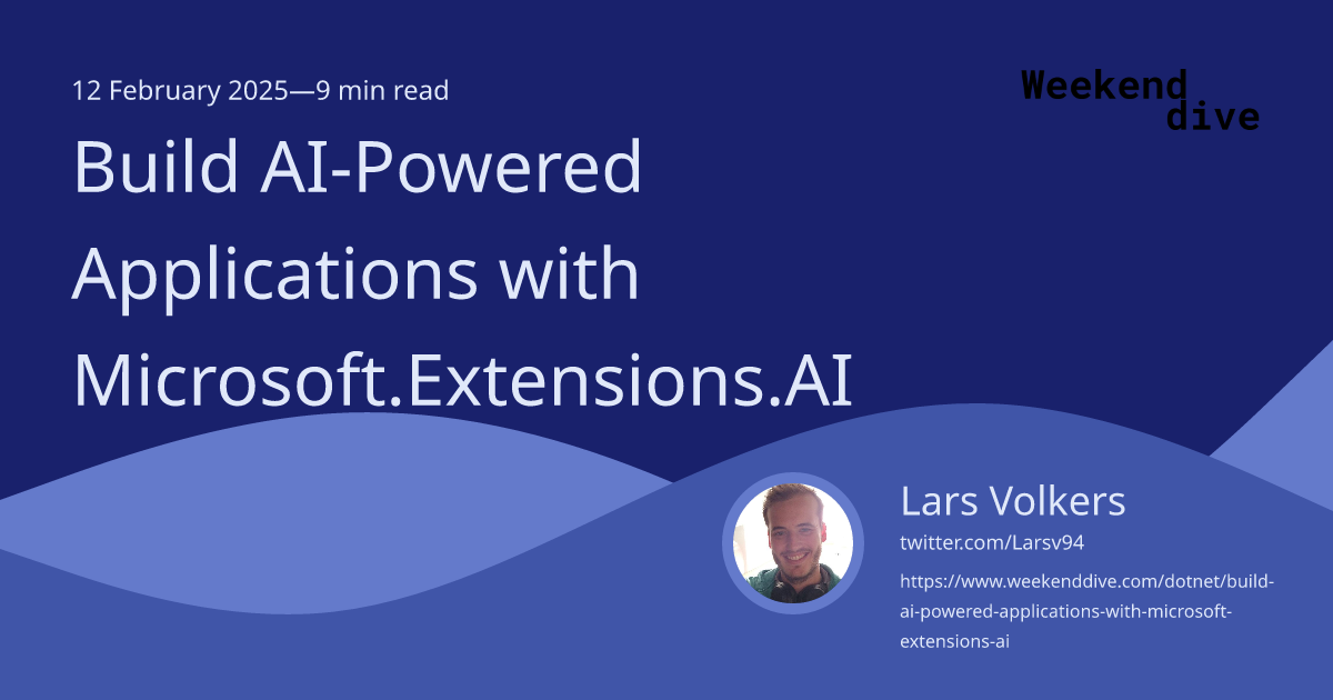 Build AI-Powered Applications with Microsoft.Extensions.AI | Weekenddive
