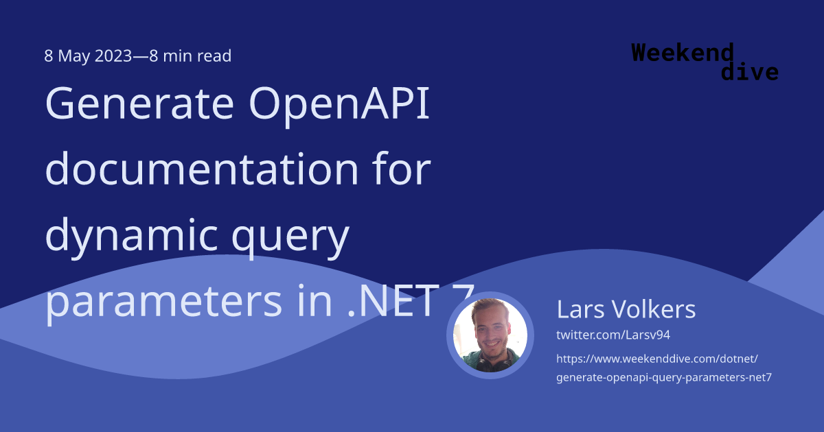 Build OpenAPI Docs for Dynamic Queries in .NET 7 | Weekenddive